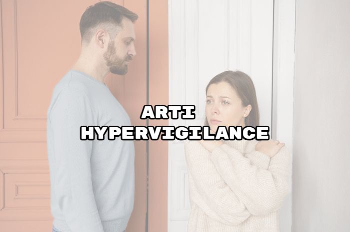 Seliweran FYP, Ini Arti Hypervigilance Istilah yang Viral di TikTok ...