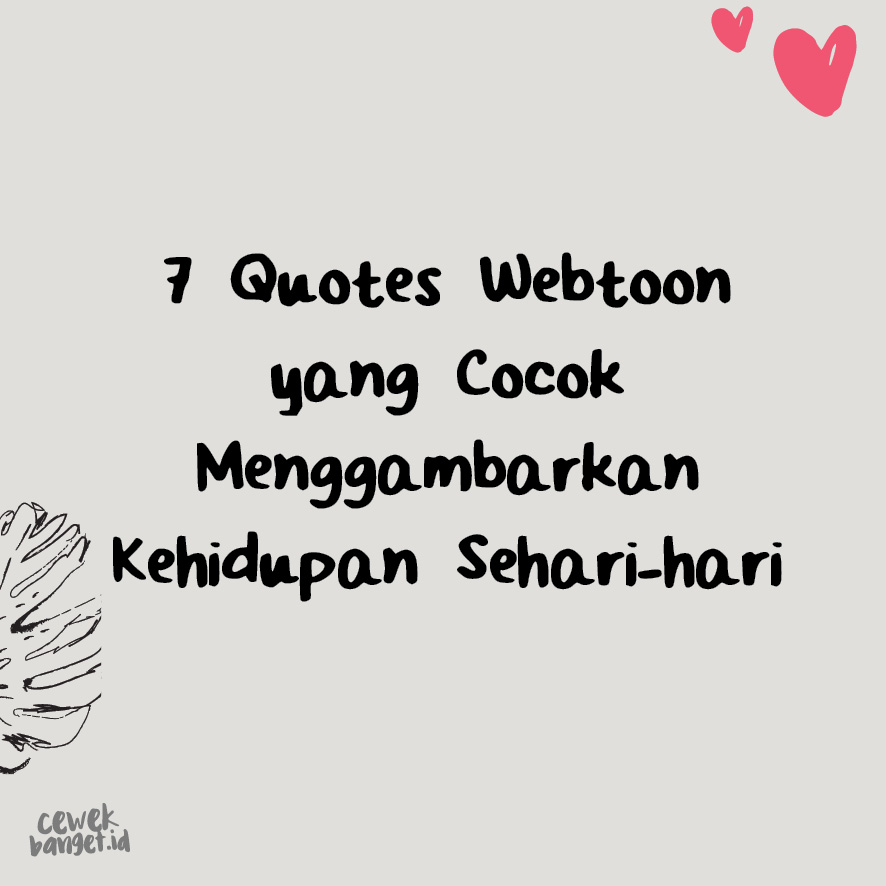7 Quotes Webtoon yang Cocok Menggambarkan Kehidupan Sehari-hari