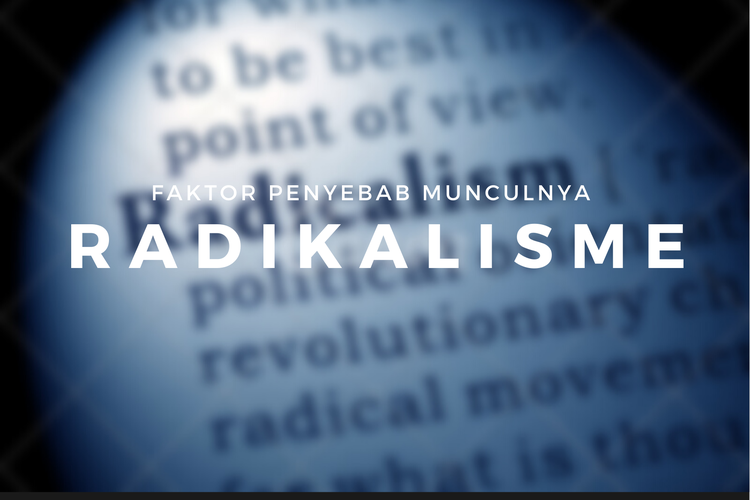 Apa Itu Radikalisme? Mengapa Hal Ini Menjadi Perhatian Serius Dalam ...