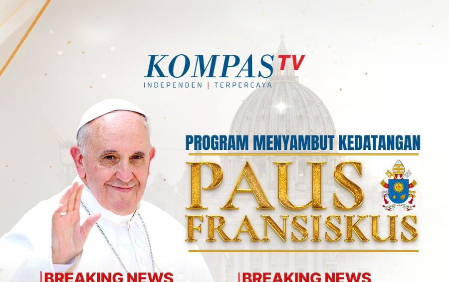 Program Penyambutan Kedatangan Paus Fransiskus Live KompasTV